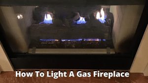 How To Light A Gas Fireplace [With Pictures]